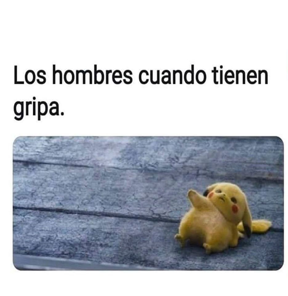 Los hombres cuando tiene gripa - HolaXD