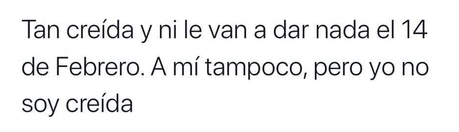 Tan creida y ni le van a dar nada el 14 de febrero - HolaXD